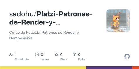 GitHub Sadohu Platzi Patrones De Render Y Composicion Curso De React Js Patrones De Render Y