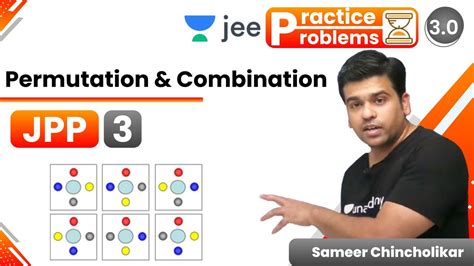 JEE Permutation Combination JPP Unacademy JEE JEE Maths Sameer Chincholikar YouTube