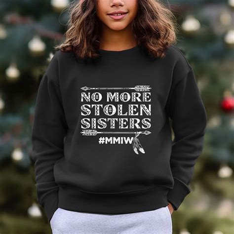 Mmiw No More Stolen Sisters Unisex T Shirthoodiesweatshirt Welcome