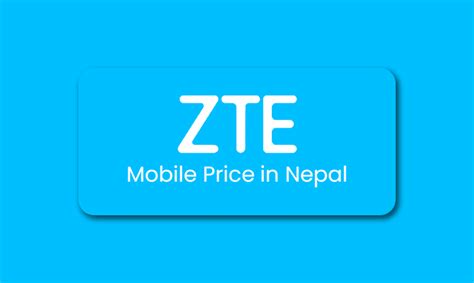 Zte Mobile Price In Nepal January Update