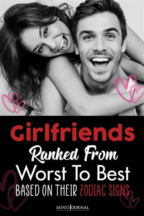 Girlfriends Ranked From Worst To Best Based On Their Zodiac Signs Zodiac Signs Zodiac