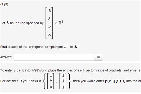 Solved Let L Be The Line Spanned By In R Find A Basis Of Chegg Com