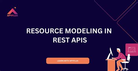 Apyflux Resource Modeling In Rest Apis Mastering Entities