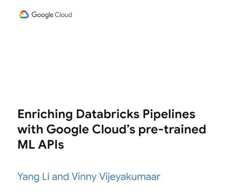 Databricks And Gcp Ai Whitepaper Version For Pdf Darrin Montague