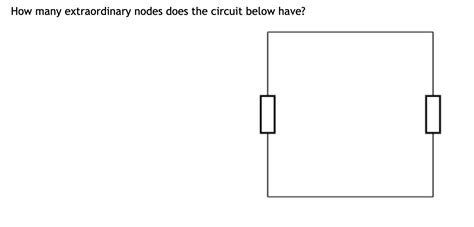 Solved How Many Extraordinary Nodes Does The Circuit Below