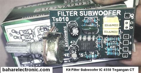 Cara Pasang Filter Subwoofer Pada Power Amplifier Bahar Electronic Kelek Tronic