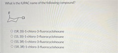 Solved What Is The Iupac Name Of The Following Compound