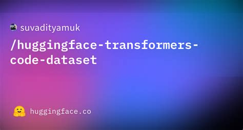 Suvadityamuk Huggingface Transformers Code Dataset · Datasets At