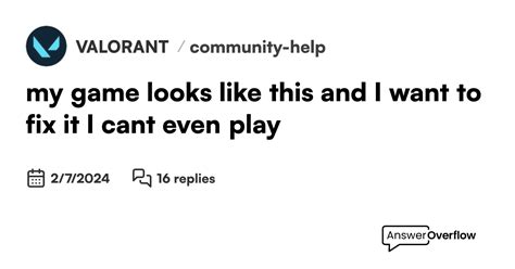 my game looks like this and i want to fix it i can t even play valorant