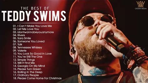 Teddy Swims Greatest Hits Playlist Best Songs Of Teddy Swims Teddy Swims Collection Full