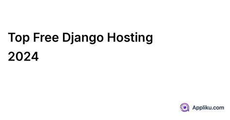 Top Free Django Hosting 2024