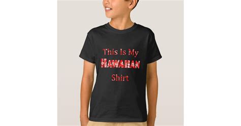 Funny Hawaii This Is My Hawaiian T Shirt Zazzle