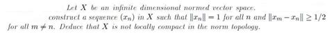Solved Let X Be An Infinite Dimensional Normed Vector Space Chegg