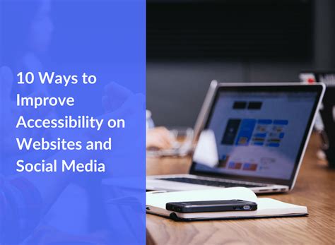 10 Ways To Improve Accessibility On Websites And Social Media