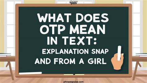 What Does OTP Mean In Text Explanation Snap And From A Girl