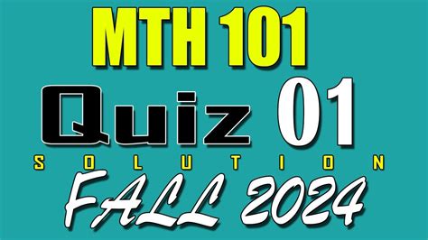 Mth101 Quiz 1 Solution 2024 Mth101 Quiz 1 Solved Fall 2024 Vu Scholar Youtube