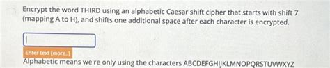Solved Encrypt The Word Third Using An Alphabetic Caesar