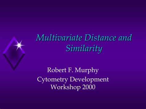 Multivariate Distance And Similarity Bob Murphy