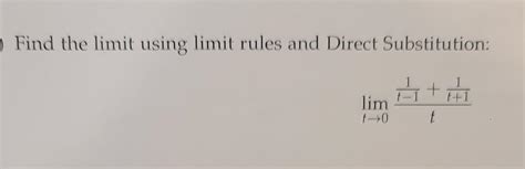 Solved Find The Limit Using Limit Rules And Direct