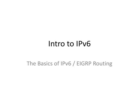 Ppt Intro To Ipv6 Powerpoint Presentation Free Download Id 2223187