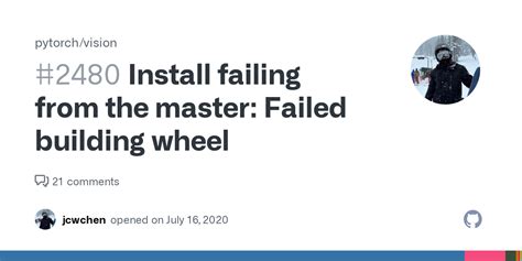 Install Failing From The Master Failed Building Wheel · Issue 2480 · Pytorchvision · Github