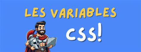 Tout Savoir Sur Les Variables CSS Custom Properties Alsacreations