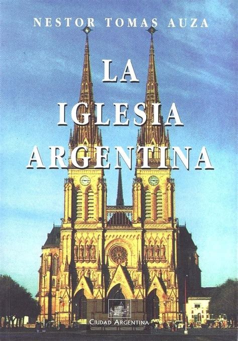 La Iglesia Argentina Ciudad Argentina Hispania Libros