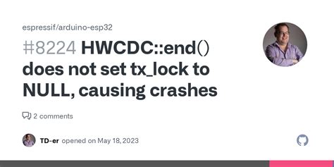 Hwcdcend Does Not Set Txlock To Null Causing Crashes · Issue 8224 · Espressifarduino