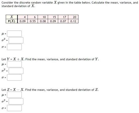 Solved Consider The Discrete Random Variable X Given In The Table Belowcalculate The Mean