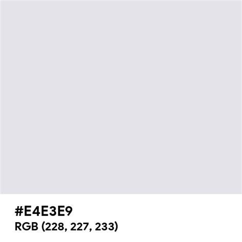 Translucent White Color Hex Code Is E4e3e9