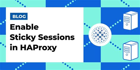 Haproxy Technologies On Linkedin 2 Ways To Enable Sticky Sessions In