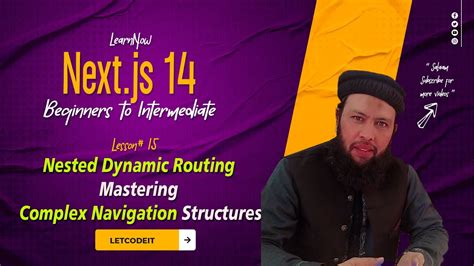 Next Js 14 Tutorial Nested Dynamic Routing Mastering Complex Navigation Structures Lesson 15