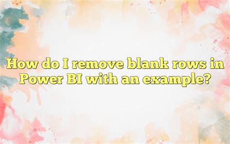 How Do I Remove Blank Rows In Power Bi With An Example