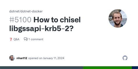 How To Chisel Libgssapi Krb5 2 · Dotnet Dotnet Docker · Discussion