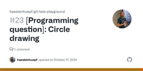 Programming Question Circle Drawing · Issue 23 · Haesleinhuepfgit