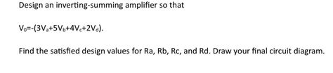 Solved Design An Inverting Summing Amplifier So That V0−3