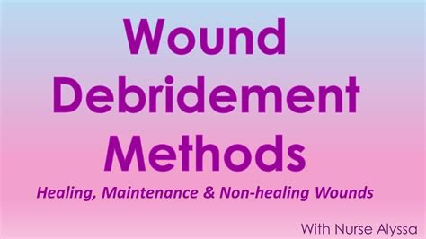 Wound Debridement Methods Wound Care Wind Wounds