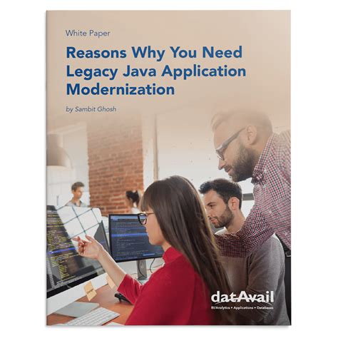 Reasons Why You Need Legacy Java Application Modernization Datavail