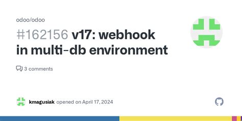 V17 Webhook In Multi Db Environment · Issue 162156 · Odooodoo · Github