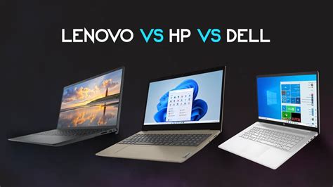 Lenovo Vs HP Vs Dell Which Laptop Brand To Buy In