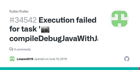Execution Failed For Task Cameracompiledebugjavawithjavac · Issue 34542 · Flutterflutter