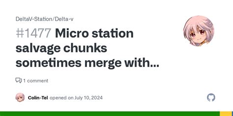 Micro Station Salvage Chunks Sometimes Merge With Station · Issue 1477