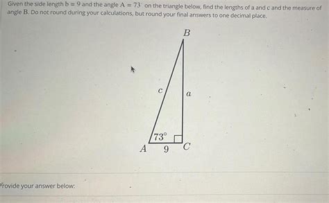 Answered Given The Side Length B 9 And The Angle A 73 On The Triangle