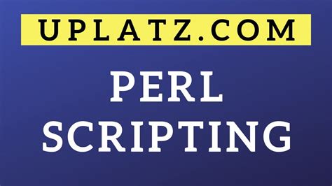 Perl Scripting Training And Certification Perl Scripting Online Course Perl Scripting Uplatz