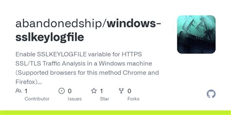 Github Abandonedshipwindows Sslkeylogfile Enable Sslkeylogfile