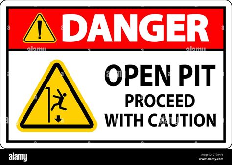 Danger Sign Open Pit Proceed With Caution Stock Vector Image And Art Alamy