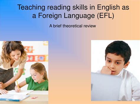 Ppt Teaching Reading Skills In English As A Foreign Language Efl Powerpoint Presentation