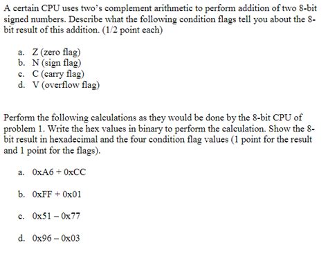 Solved A Certain Cpu Uses Twos Complement Arithmetic To