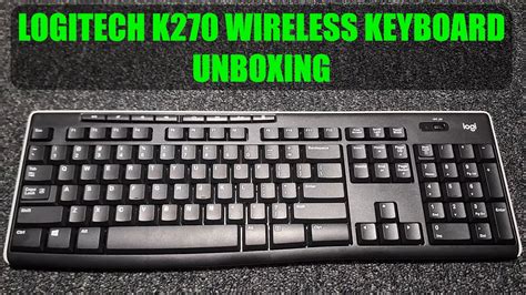 Logitech K270 Wireless Keyboard Unboxing Youtube