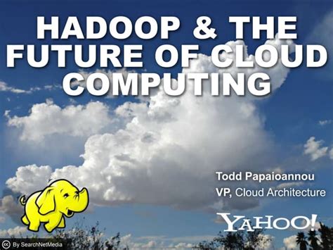 Apache Hadoop India Summit 2011 Keynote Talk Hadoop And The Future Of Cloud Computing By Todd